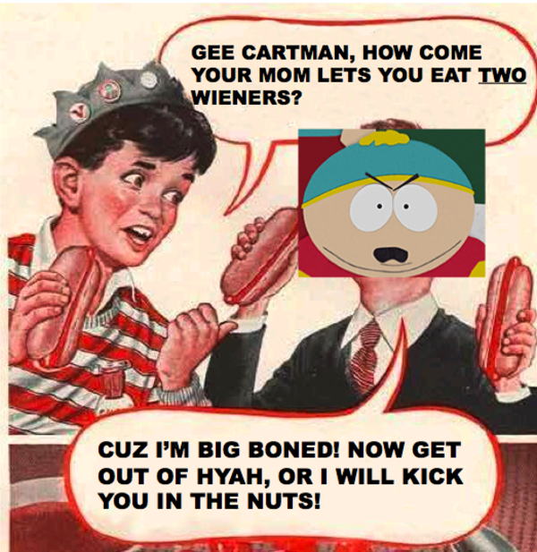  Image 26012 Gee Bill How Come Your Mom Lets You Eat Two Wieners 