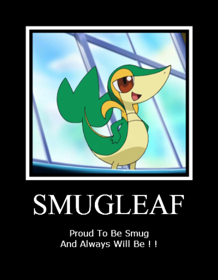[Image - 113285] | Smugleaf / Snivy | Know Your Meme