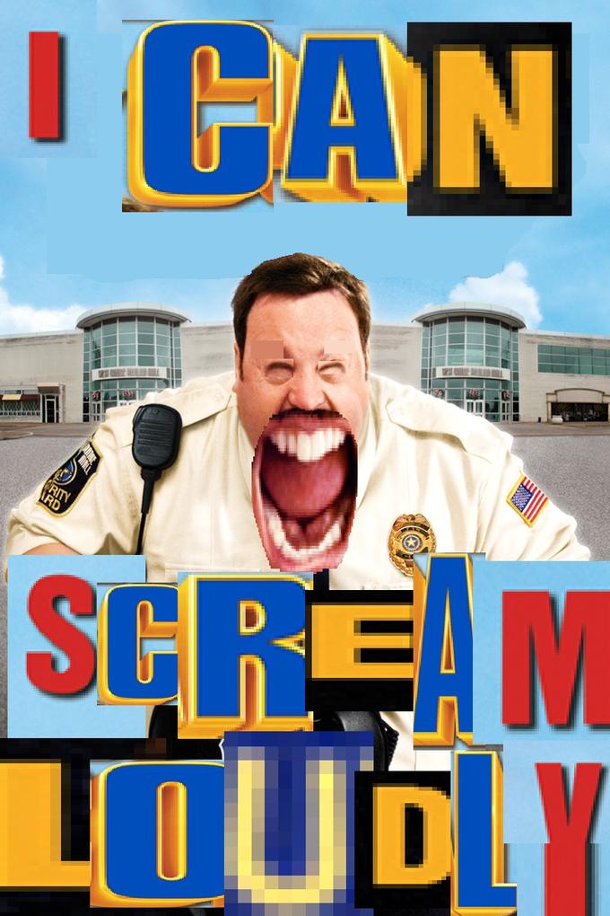 I CAN SCREAM | Paul Blart: Mall Cop | Know Your Meme