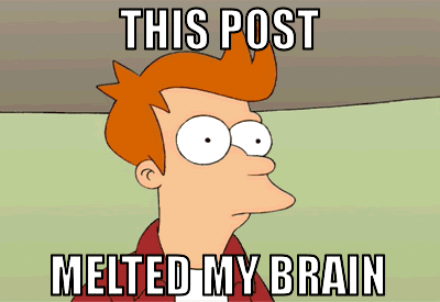This Post Melted Fry's Brain | Reaction Images | Know Your Meme