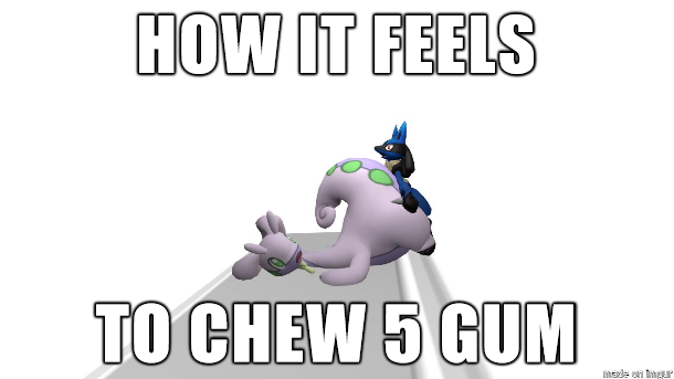 How it feels... | How It Feels To Chew 5 Gum | Know Your Meme